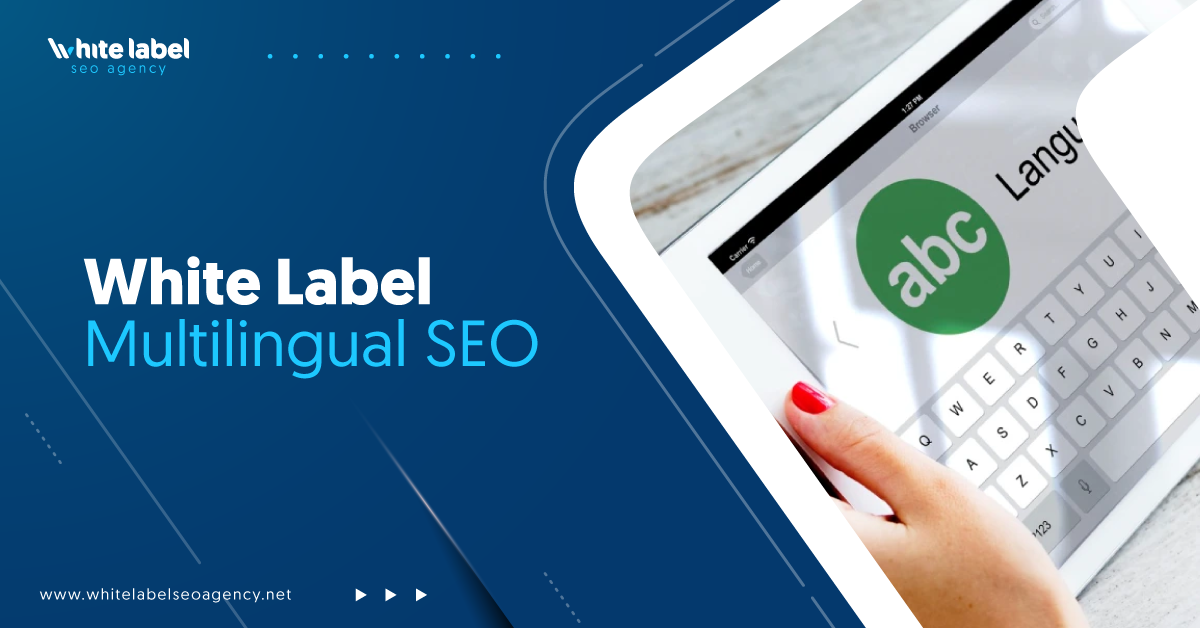White Label Multilingual SEO l White Label SEO Agency l Outsource SEO